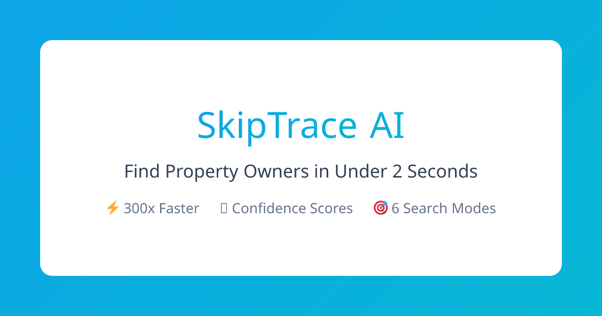 SkipTrace AI - Find Property Owners & Contact Info in 2 Seconds | Real Estate Skip Tracing